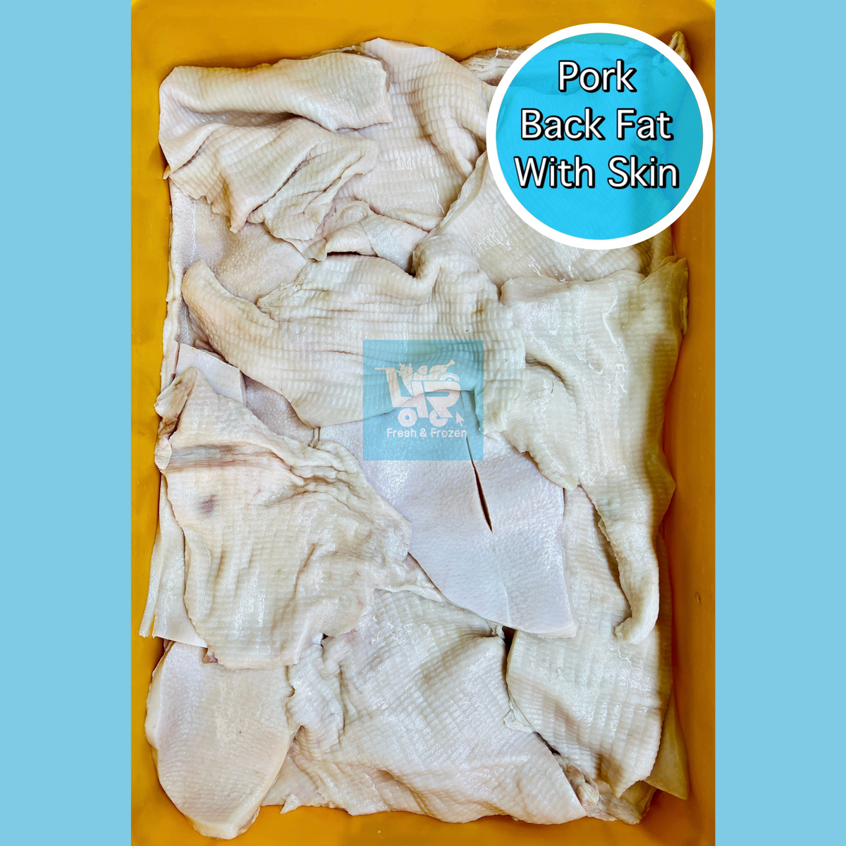Pork Back Fat (With Skin) – 4R Fresh And Frozen